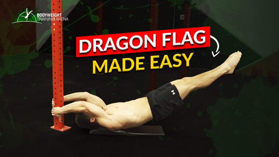 Dragon Flag Made Easy: A Step-by-Step Guide for Beginners - Bodyweight ...